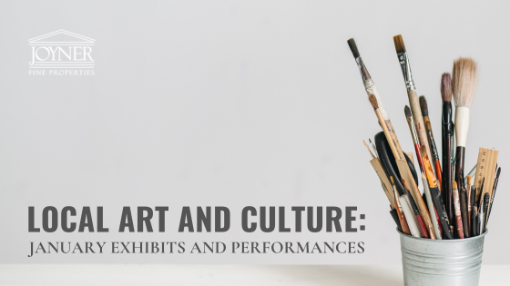 Local Art and Culture: January Exhibits and Performances | Joyner Fine ...